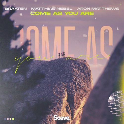 Stream Braaten & Aron Matthews - Come As You Are (ft. Matthias Nebel) by Soave | Listen online ...