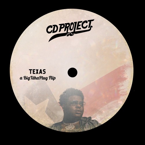 Stream BigXThaPlug - Texas (CD Project Flip) by CD Project | Listen ...
