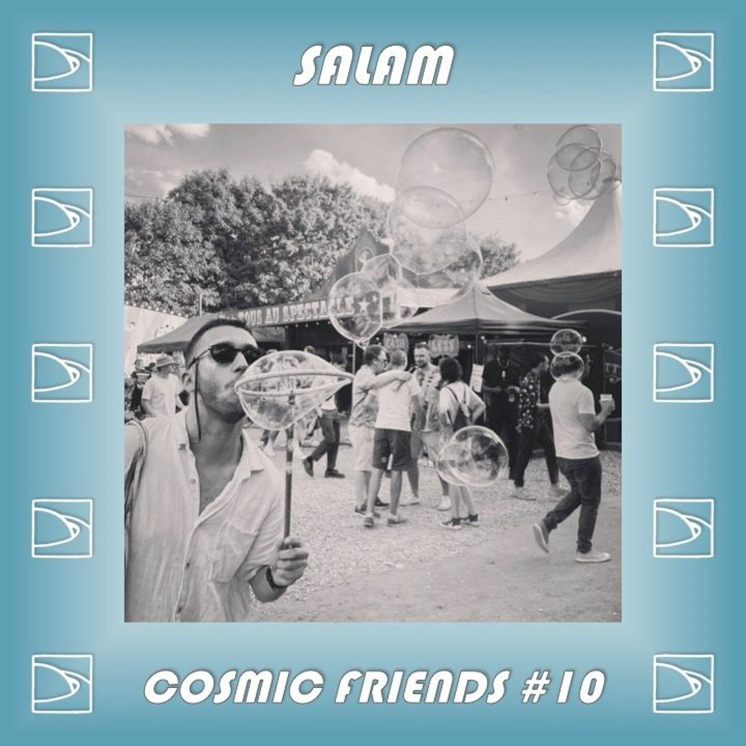 Stream Cosmic Friends #10 // Salam by Chaleur Cosmique | Listen online ...