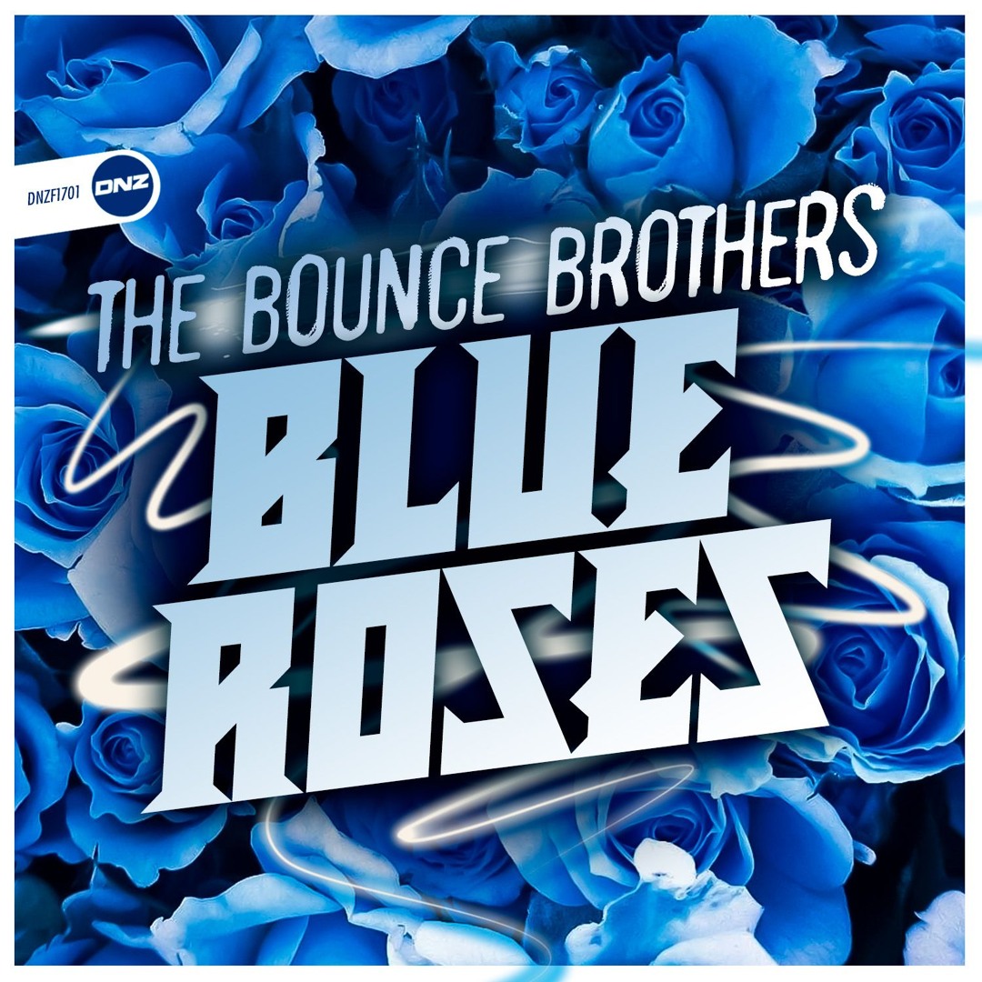 Stream The Bounce Brothers - Blue Roses by DNZ Records | Listen online ...