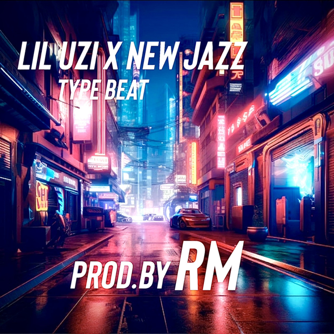 Stream Lil Uzi x New Jazz - Type Beat (Prod.RM) by RYAN! | Listen ...