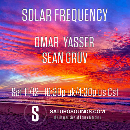 Stream Solar Frequency LIVE_Sean Gruv_Saturo Sounds_NOV 2022 by Saturo ...