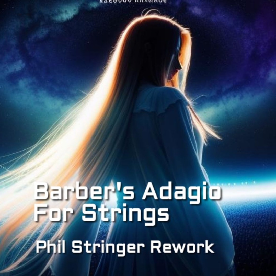 Stream Barber's Adagio For Strings (Phil Stringer Rework) by Phil ...