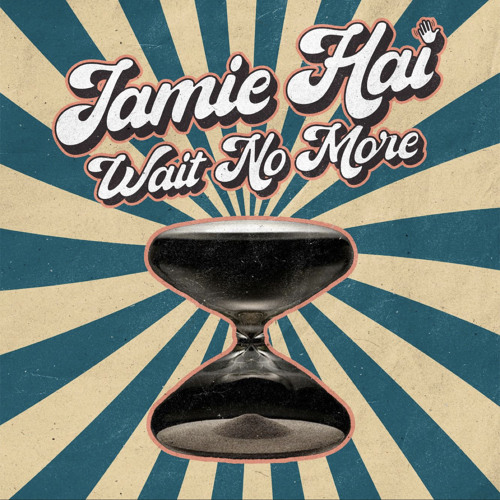 Stream Wait No More by Jamie Hai | Listen online for free on SoundCloud