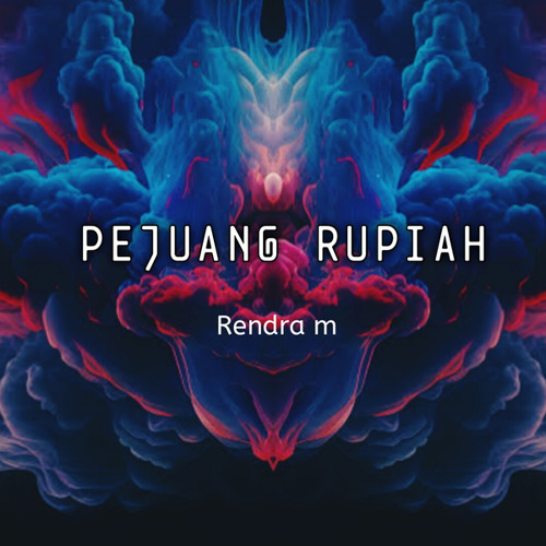 Stream Pejuang rupiah (Remastered 2024) by Rendra M | Listen online for ...