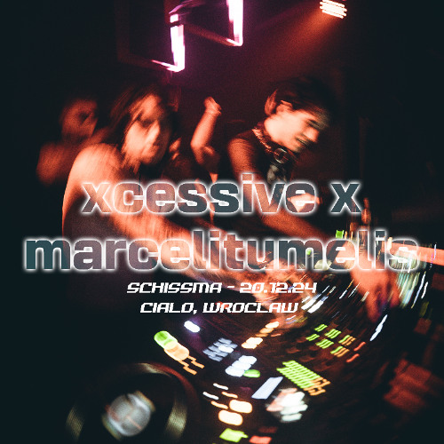 Stream SCHISSMA LIVE SET / xcessive x marcelitumelis @ Schissma [20.12.24 / ciało / wrocław] by ...