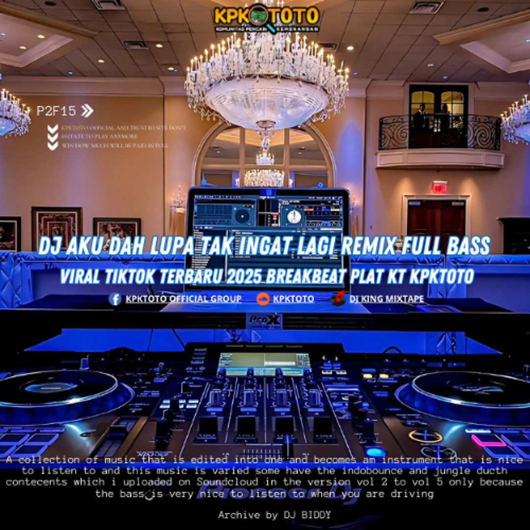 Stream DJ BREAKBEAT AKU DAH LUPA TAK INGAT LAGI REMIX FULL BASS VIRAL TIKTOK TERBARU 2025 PLAT ...