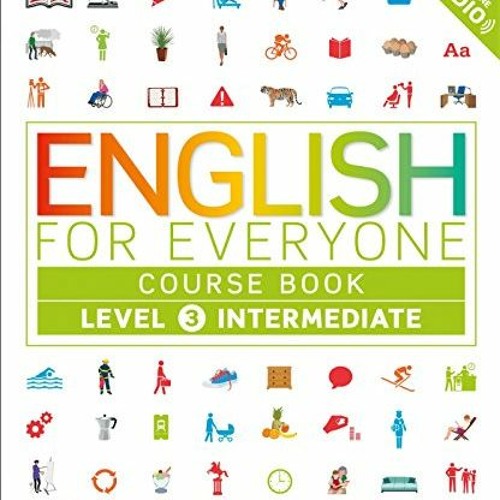 Stream Get PDF English for Everyone: Level 3 Course Book - Intermediate ...
