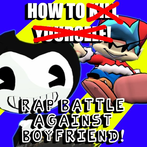 Stream How To Rap Battle Against Boyfriend! - FNF Vs Bendy Concept Song ...
