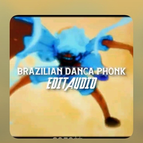 Stream BRAZILIAN DANÇA PHONK [Edit Audio] (use headphones for better ...
