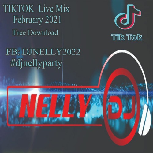 Listen to music albums featuring DJ Nelly Tiktok Mix 6-2-2022 ***FREE ...