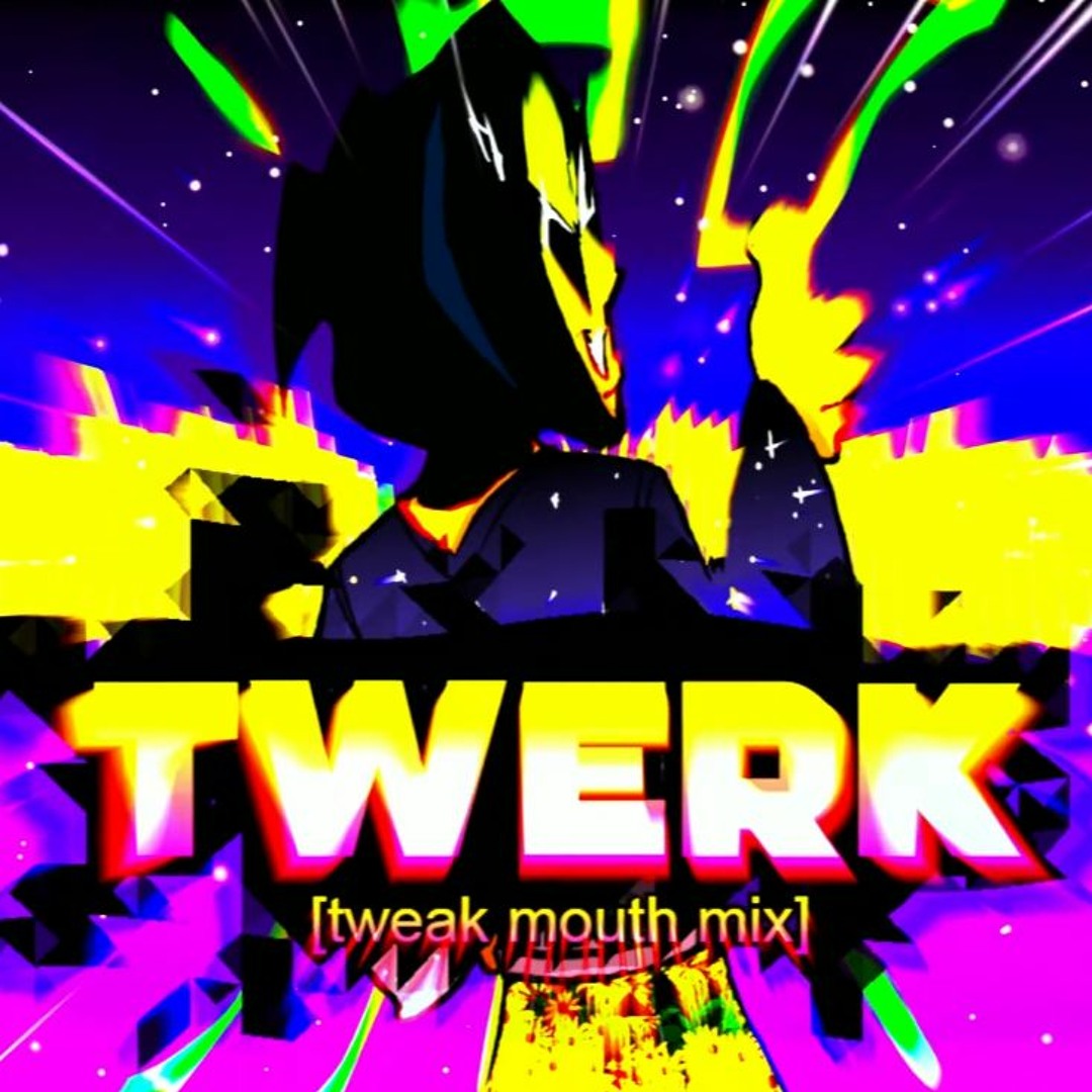 Stream Twerk (Tweak MOUTH MIX) | Friday Night Funkin' 17bucks by ...