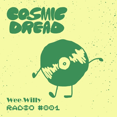 Stream Cosmic Radio 001 - Wee Willy: Distal Downtempo Mix (vinyl) by ...