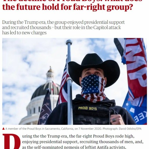 Stream 9:10 AM 2/13/2021 - The decline of Proud Boys – The Guardian by ...