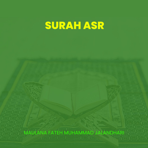 Stream Surah Asr by Maulana Fateh | Listen online for free on SoundCloud