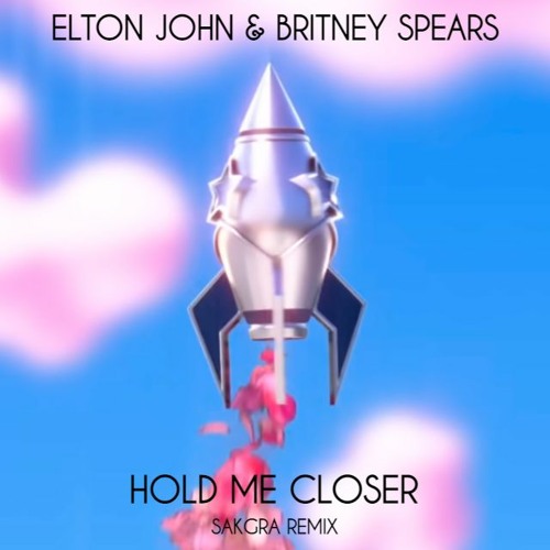 Stream Elton John & Britney Spears - Hold Me Closer (Sakgra Remix) by ...