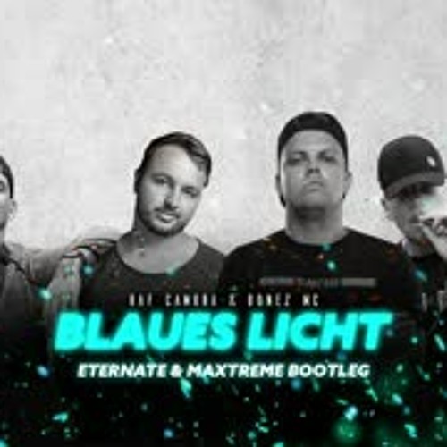 Stream Blaues Licht (Eternate & Maxtreme Hardstyle Bootleg) | RAF Camora & Bonez MC (FREE ...