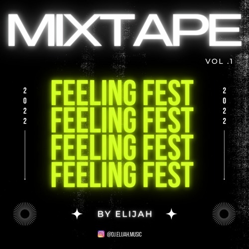 Stream Elijah - Feeling Fest Mix - Vol 1 by Elijah | Listen online for ...