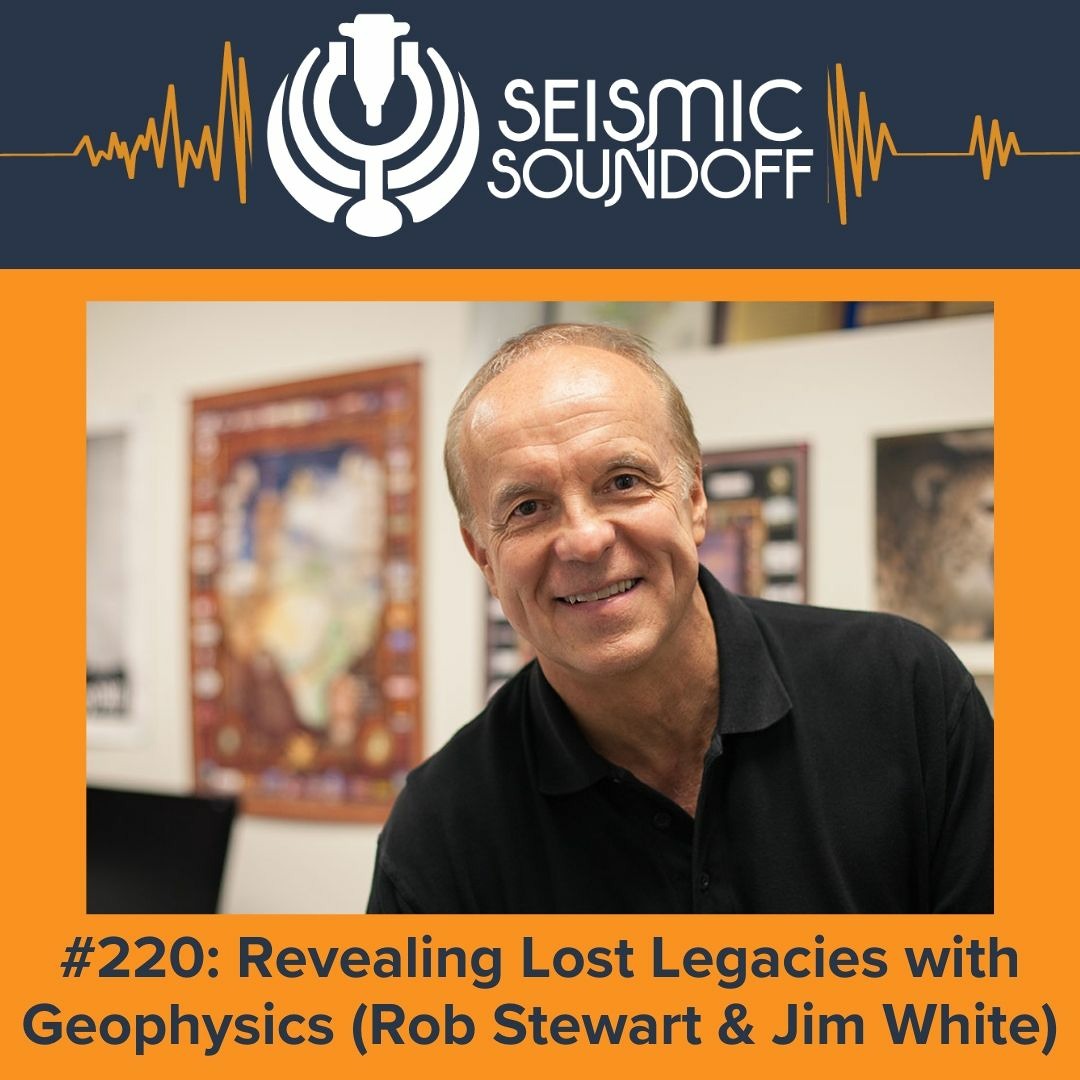 Stream episode 220: Revealing Lost Legacies with Geophysics (Rob Stewart & Jim White) by Seismic ...