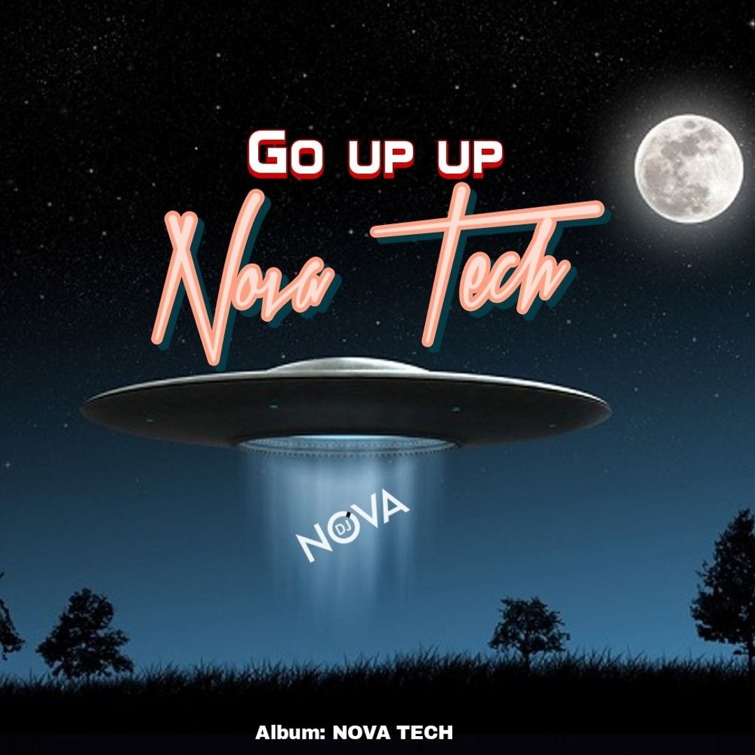 Stream Go up up _ DJ NOVA _ TECH 2024.mp3 by DJ NOVA | Listen online ...