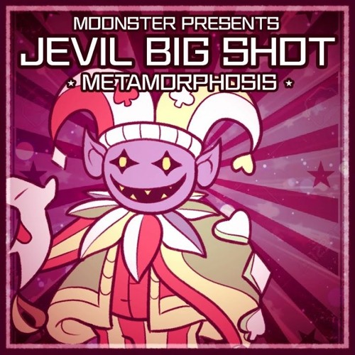 [Deltarune AU] [A Jevil "BIG SHOT"] METAMORPHOSIS - Listen to music