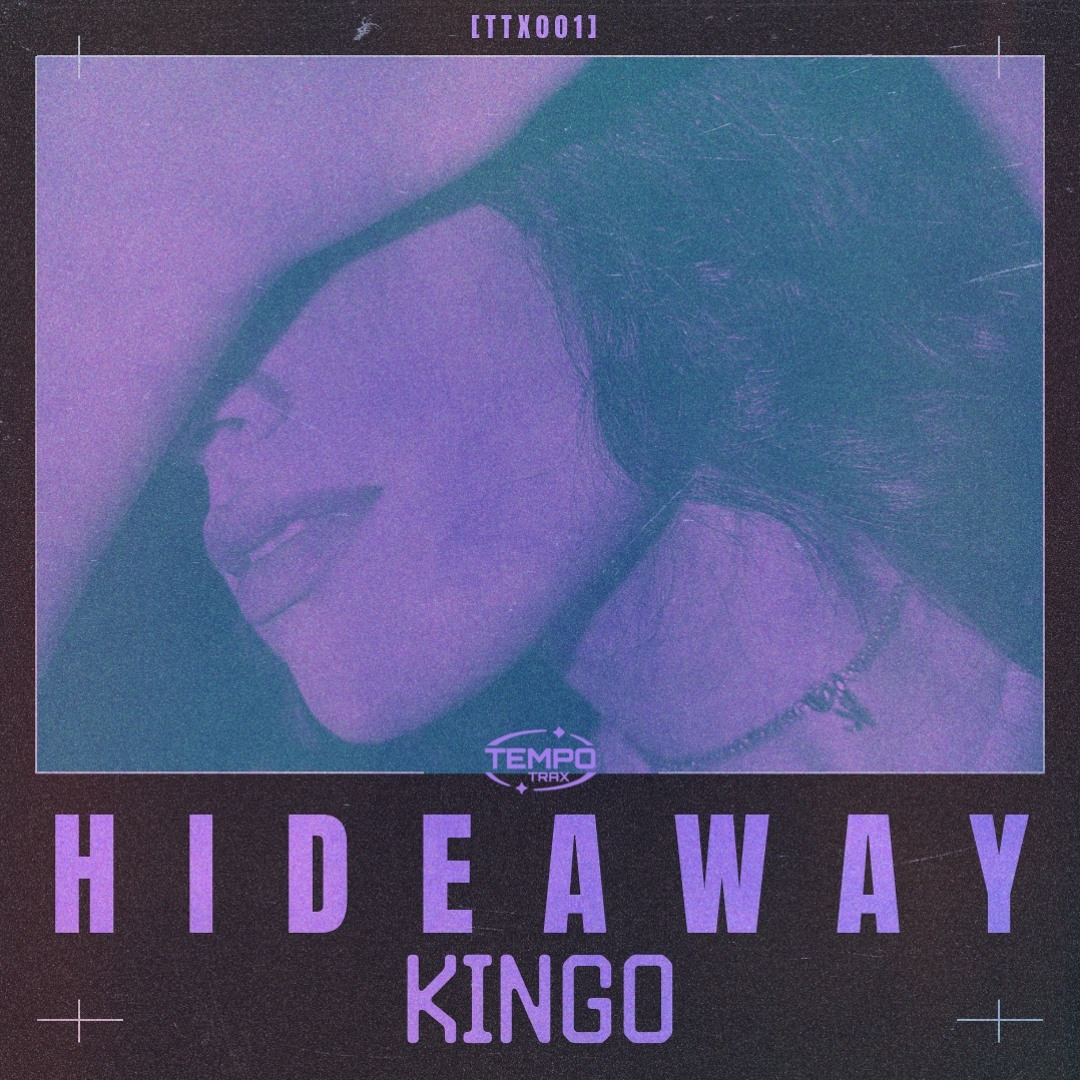 Stream [TTX001] KINGO - HIDEAWAY [FREE DOWNLOAD] by TEMPOTRAX | Listen online for free on SoundCloud