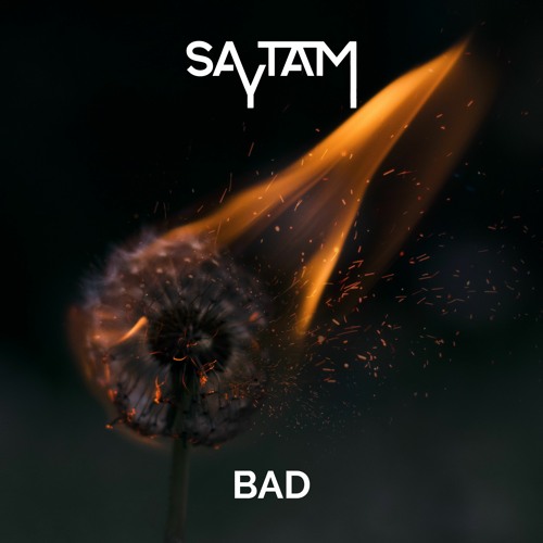 Stream BAD by SAYTAM | Listen online for free on SoundCloud