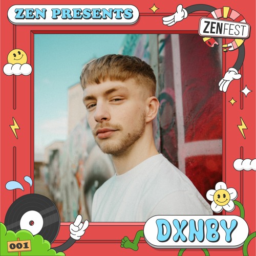 Stream ZEN Presents DXNBY - 001 by ZENfest | Listen online for free on ...