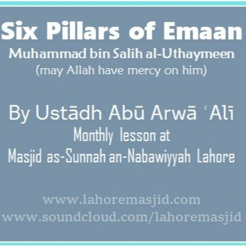 Stream L3 Six Pillars Of Emaan By Sheikh Ibn Uthaymeen - By Ustādh Abū ...