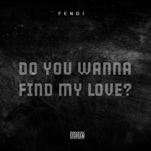 Stream DO YOU WANNA FIND MY LOVE? by FENDI | Listen online for free on ...