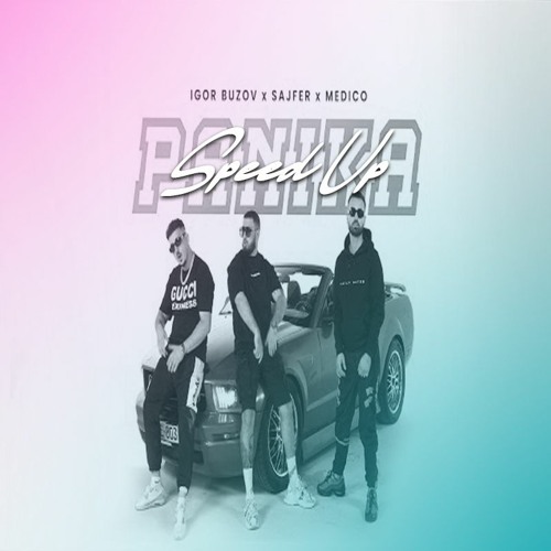 Stream Igor Buzov & Sajfer & Medico - Panika (speed Up) by golubovic ...