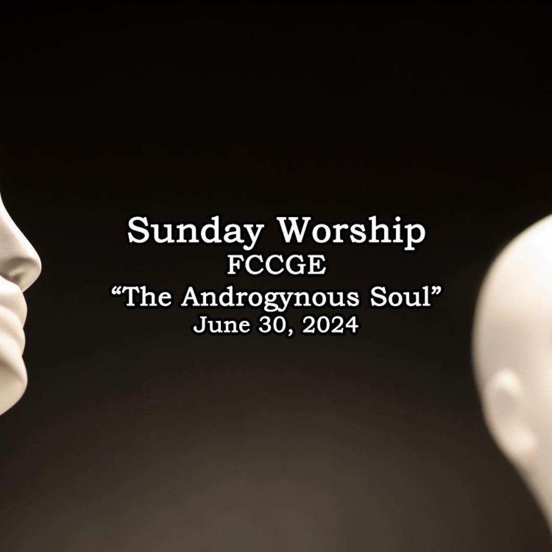 Stream 24.06.30 "The Androgynous Soul" By Rev. Seth Ethan Carey by ...
