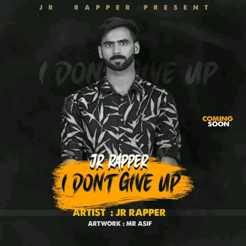 Stream I DONT GIVE UPE I Don't Give Up II JR RAPPER + JUNIOR KIEZ II ...