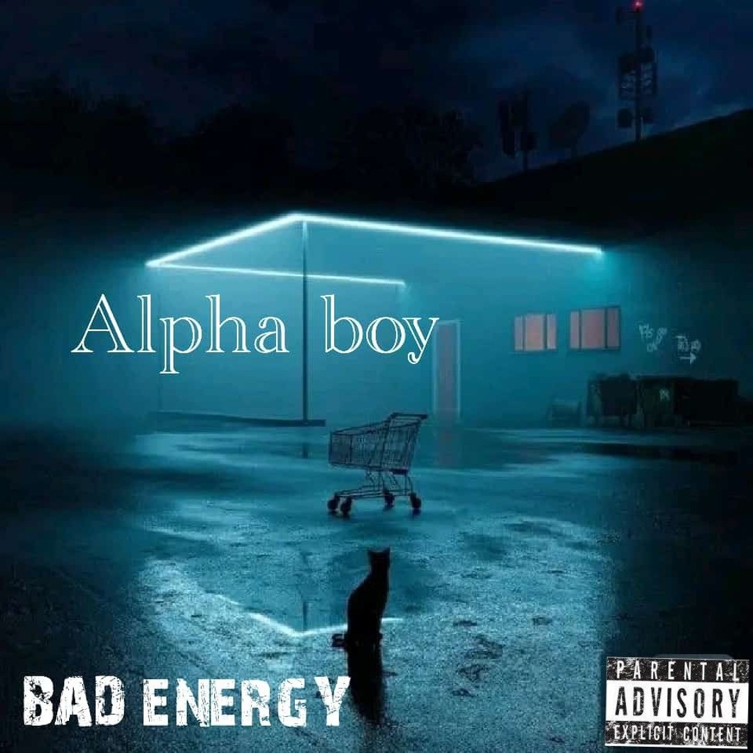 Stream BAD ENERGY by Alpha boy | Listen online for free on SoundCloud