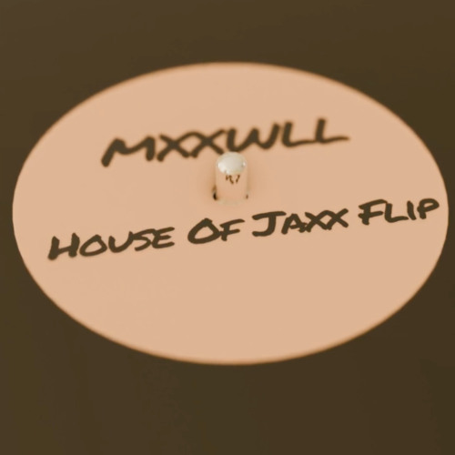 Stream House Of Jaxx Flip by MXXWLL | Listen online for free on SoundCloud