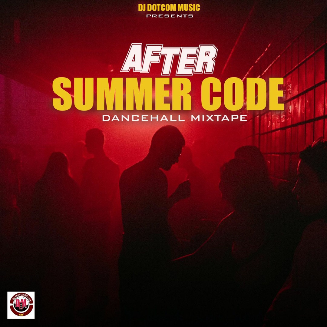 Stream DJ DOTCOM PRESENTS AFTER SUMMER CODE DANCEHALL MIXTAPE (CLEAN ...
