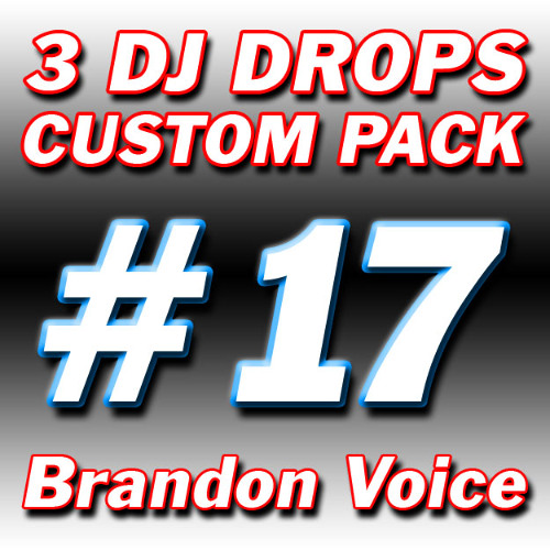 Stream DJ DROPS 24/7 | Listen to Custom DJ Drops Pack #17 - Brandon's ...