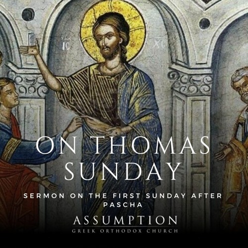 Stream Sunday of Thomas | Sermon: "On Thomas Sunday" by Assumption AZ ...