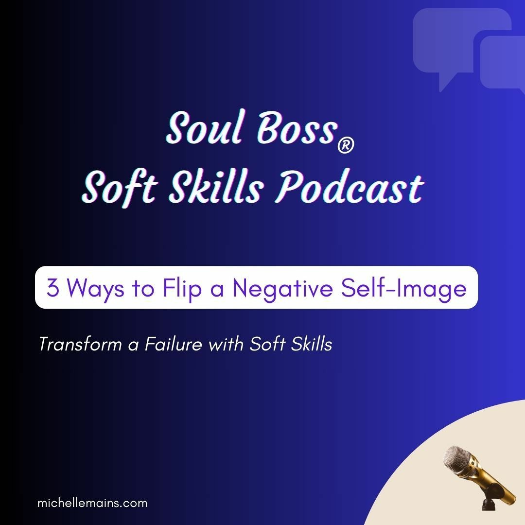 Stream episode 3 Ways To Flip A Negative Self - Image by Michelle Mains ...
