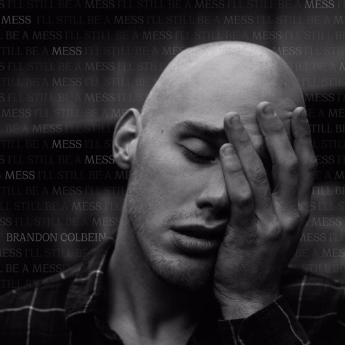 Stream Brandon Colbein - Mess by Brandon Colbein | Listen online for ...