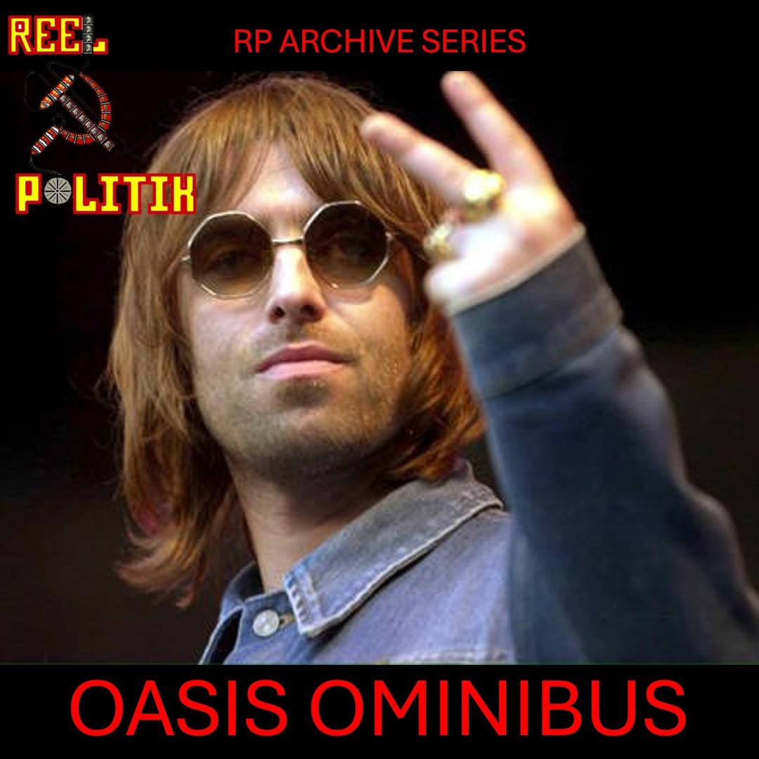 stream-rp-archives-oasis-ominbus-by-reel-politik-listen-online-for