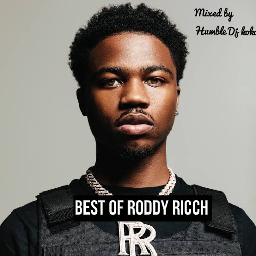 Stream Best of Roddy ricch mixed by Humble Dj koko .mp3 by Humble ...