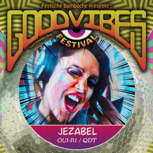 Stream Jezabel Dj set @Good Vibes Festival 2022 (Live Recording) by ...