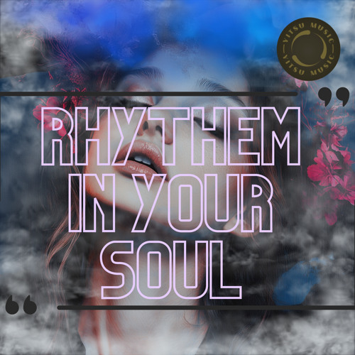 Stream Rhythem in Your Soul by Yitsu Music | Listen online for free on ...