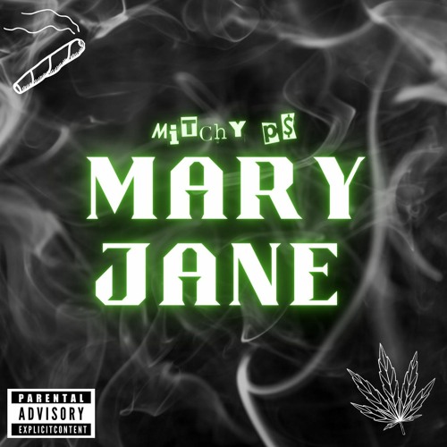 Stream "Mary Jane" by Mitchy P$ | Listen online for free on SoundCloud