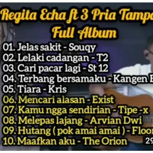 Stream Regita Echa Full Album Ft 3 Lelaki Tampan 84ne7jrojmy Mp3 By