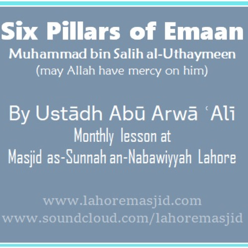Stream L10 Six Pillars of Emaan by Sheikh Ibn Uthaymeen - By Ustādh Abū ...