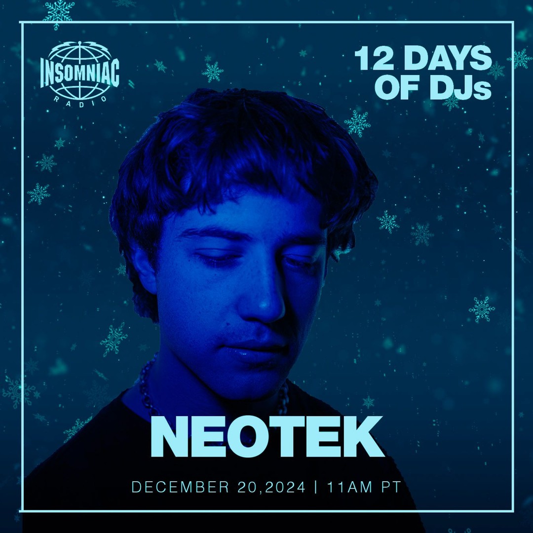Stream Insomniac Radio Presents: 12 Days Of DJs Ft. NEOTEK by NEOTEK ...