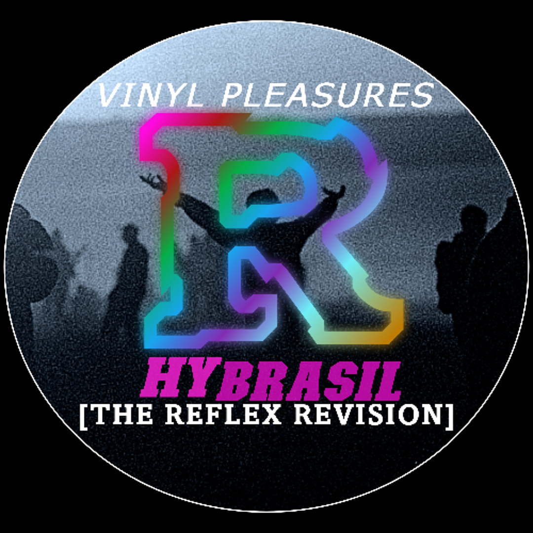 Stream HY BRASIL [The Reflex Revision] by VINYL PLEASURES | Listen ...