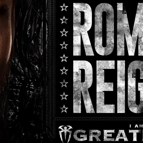 Stream Roman Reigns Theme-I Am Greatness.mp3 by Gavino Bernal | Listen ...
